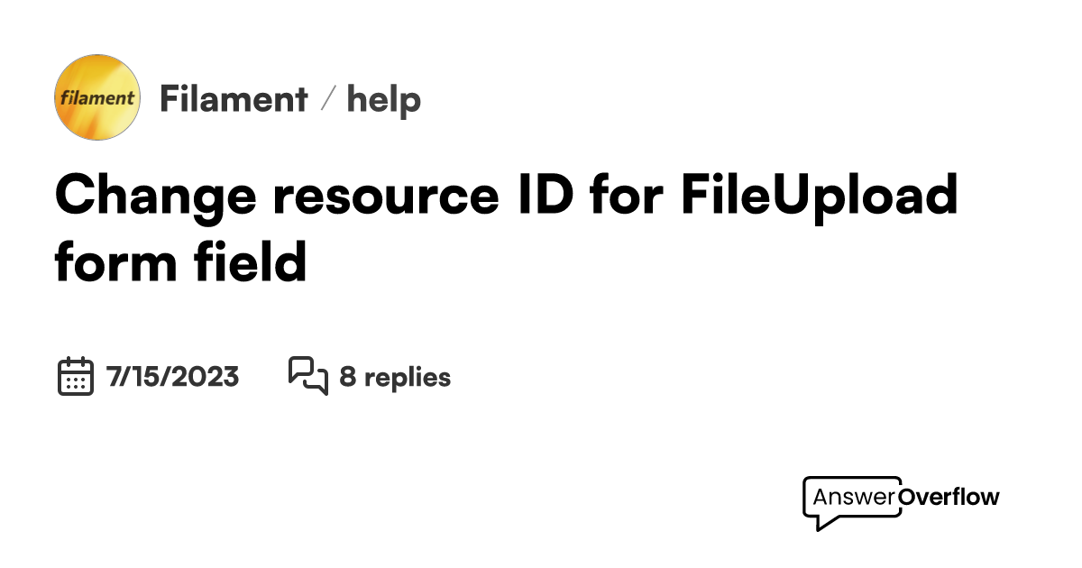 Change resource ID for FileUpload form field - Filament