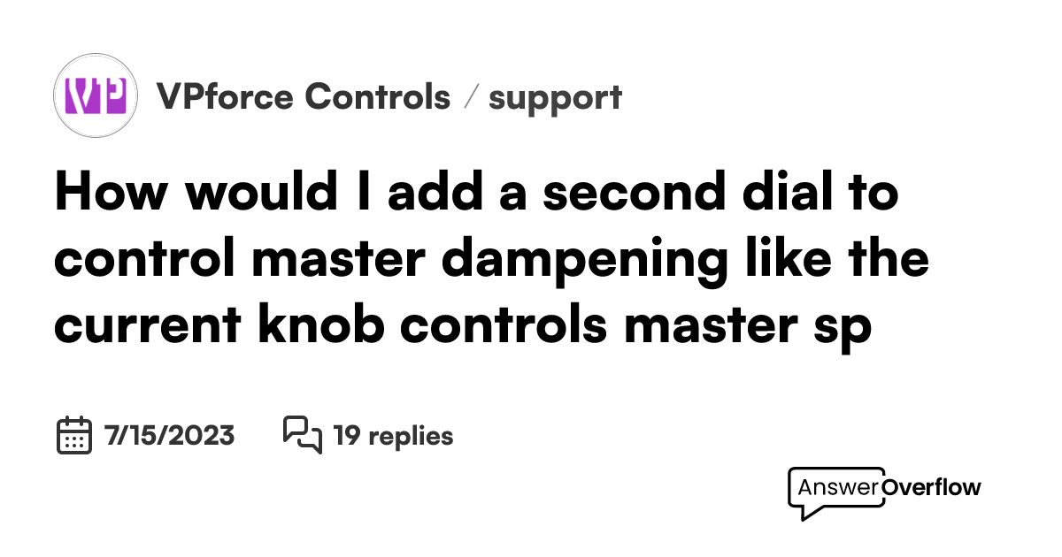 How would I add a second dial to control master dampening, like the ...