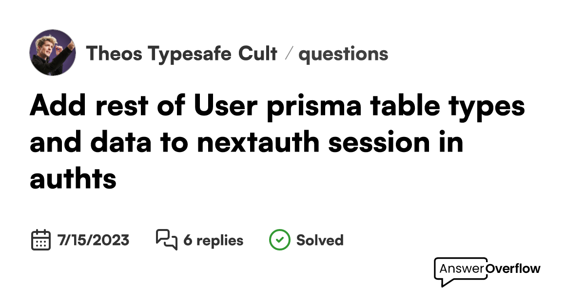 Add rest of User prisma table types and data to nextauth session in auth.ts - Theo's Typesafe Cult