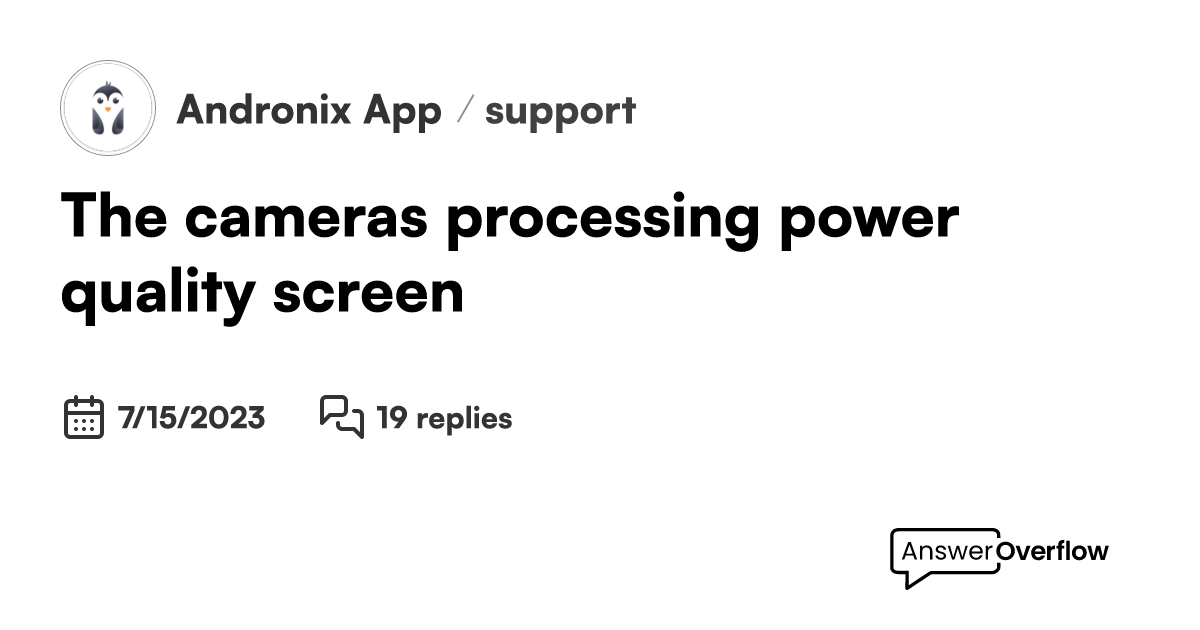 The cameras, processing power, quality, screen - Andronix App
