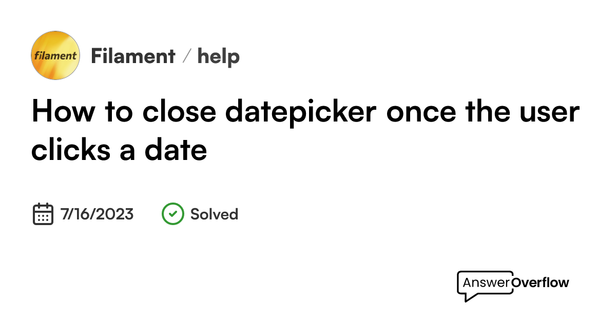 How to close datepicker once the user clicks a date? - Filament