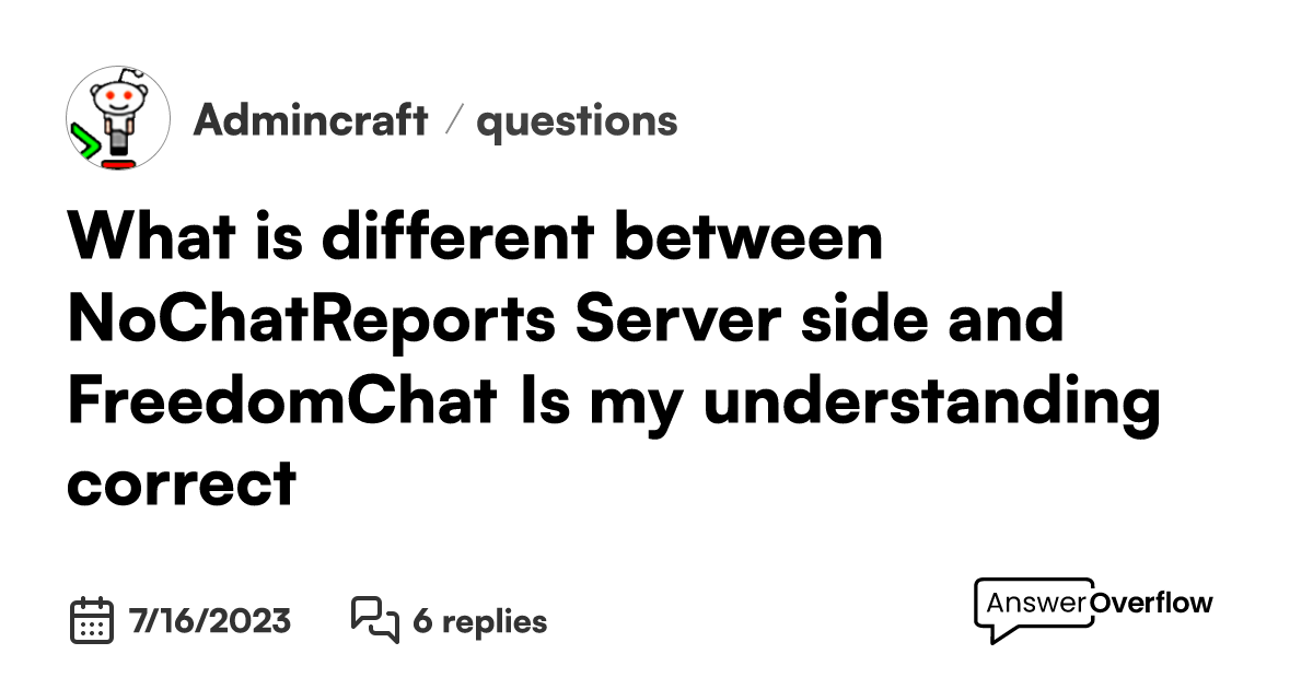 what-is-different-between-nochatreports-server-side-and-freedomchat