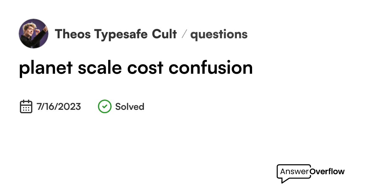 planet scale cost confusion. - Theo's Typesafe Cult