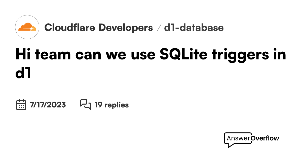 Hi team, can we use SQLite triggers in d1? - Cloudflare Developers