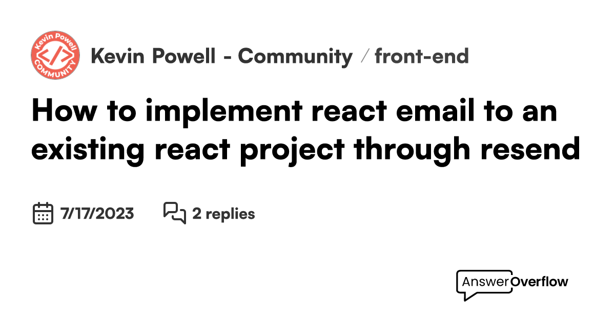 How to implement react email to an existing react project through resend? - Kevin Powell - Community