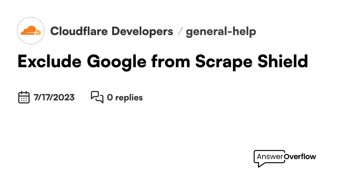 Exclude Google from Scrape Shield - Cloudflare Developers