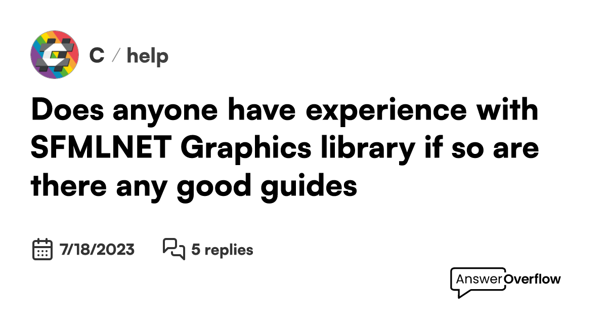 Does anyone have experience with SFML.NET (Graphics library), if so, are there any good guides - C#