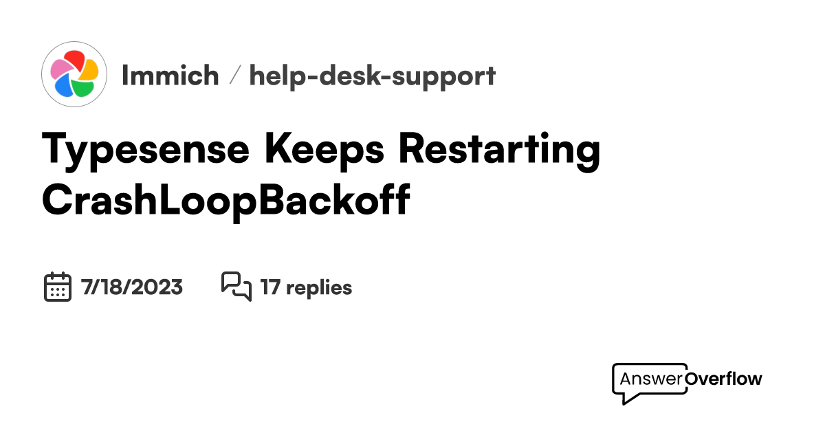 Typesense Keeps Restarting (CrashLoopBackoff) - Immich