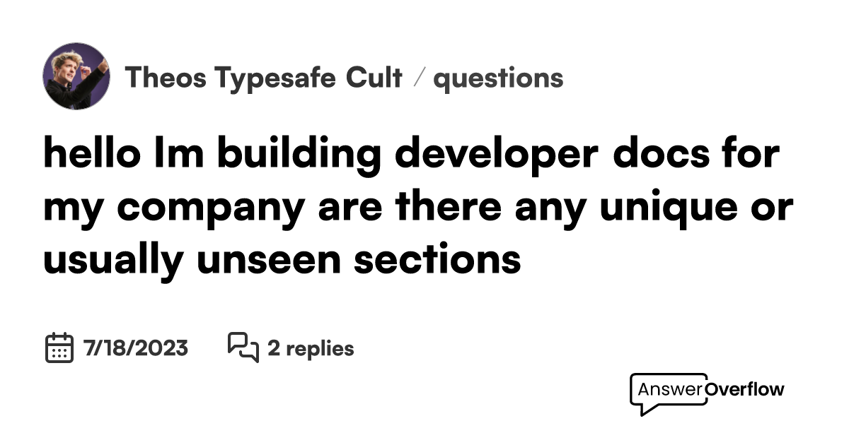 Hello Im Building Developer Docs For My Company Are There Any Unique Or Usually Unseen