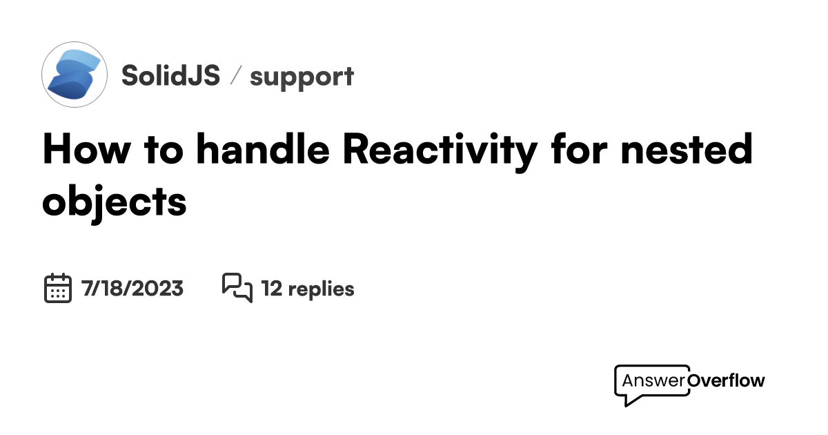 How To Handle Reactivity For Nested Objects Solidjs