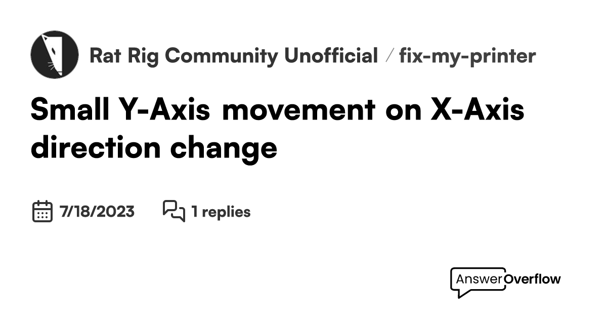 Small Y-Axis movement on X-Axis direction change - Rat Rig Community [Unofficial]
