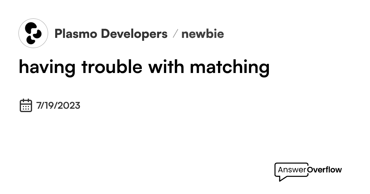 having trouble with matching - 🧩 Plasmo Developers