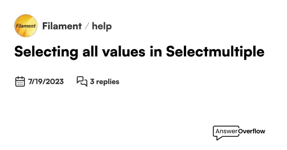 Selecting All Values In Selectmultiple Filament