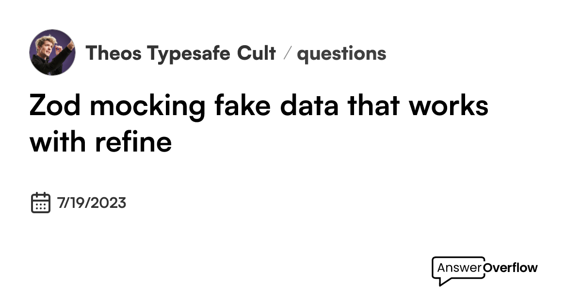 Zod, mocking fake data that works with refine? - Theo's Typesafe Cult