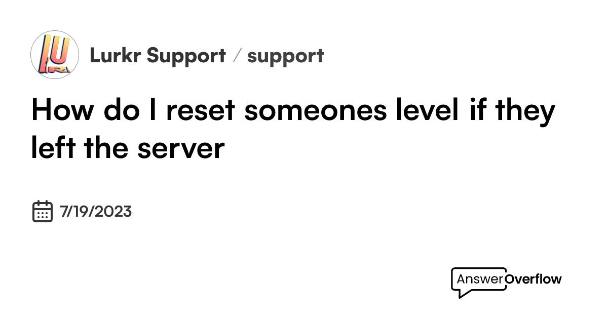 How do I reset someone's level if they left the server? - Lurkr Support