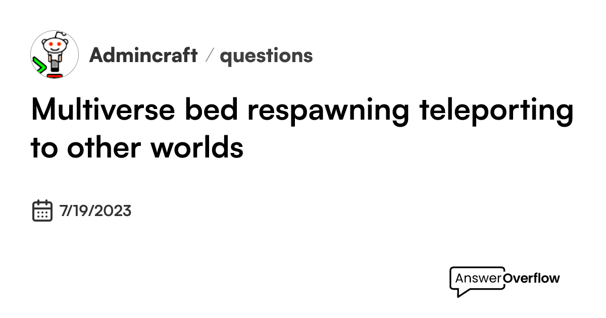 Multiverse bed respawning & teleporting to other worlds - Admincraft