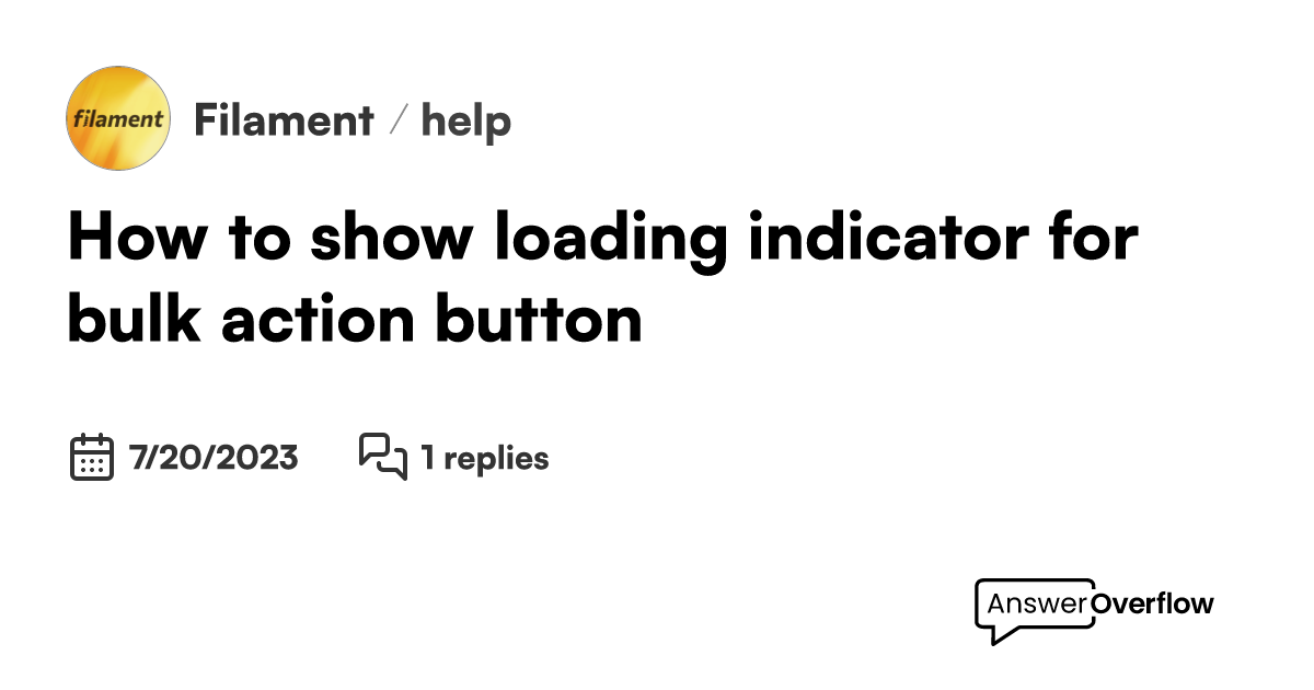 How To Show Loading Indicator For Bulk Action Button Filament