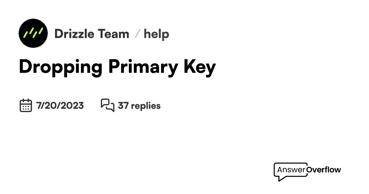 Dropping Primary Key - Drizzle Team