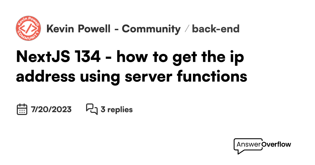 NextJS 13.4 - how to get the ip address using server functions. - Kevin Powell - Community