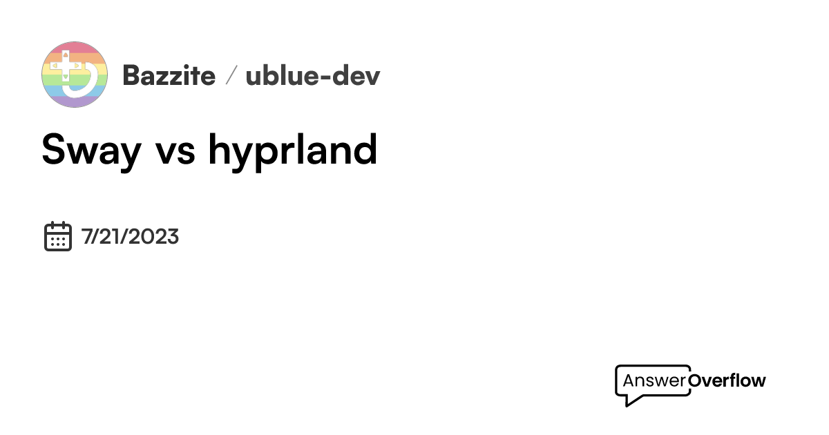 Sway vs hyprland? - Universal Blue