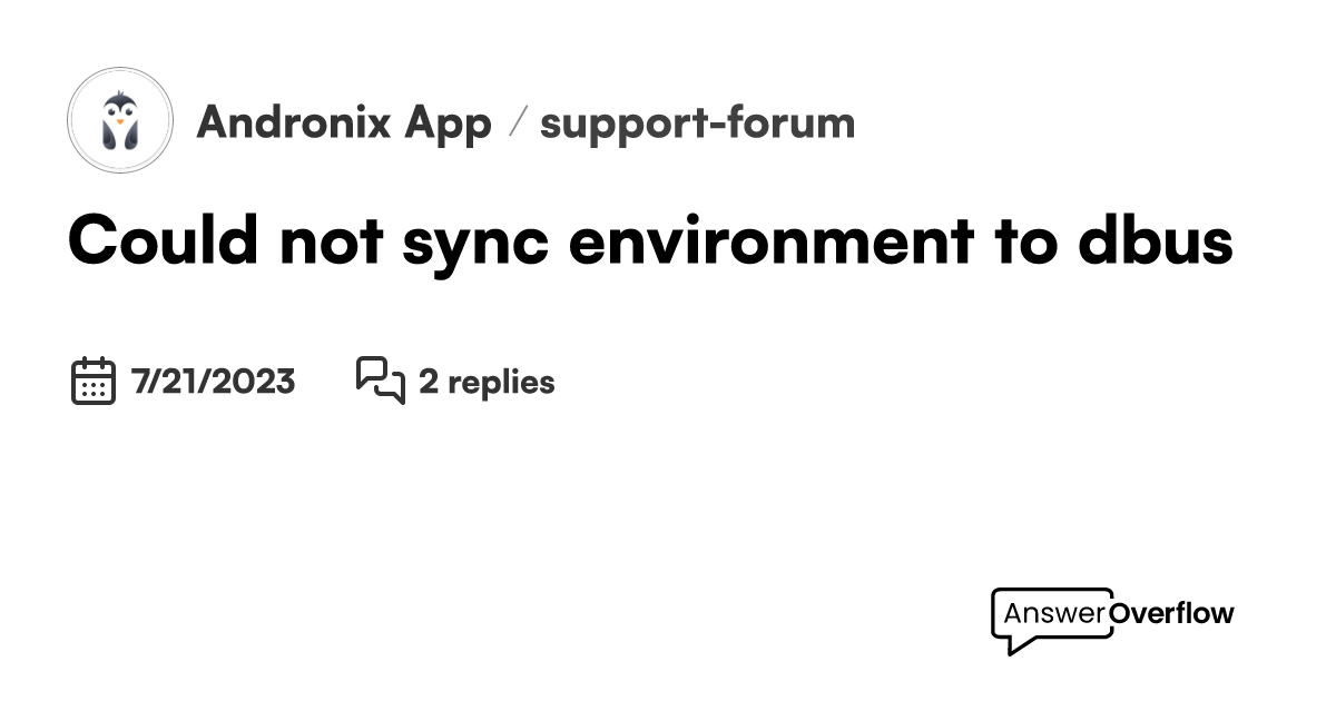 Could not sync environment to dbus - Andronix App