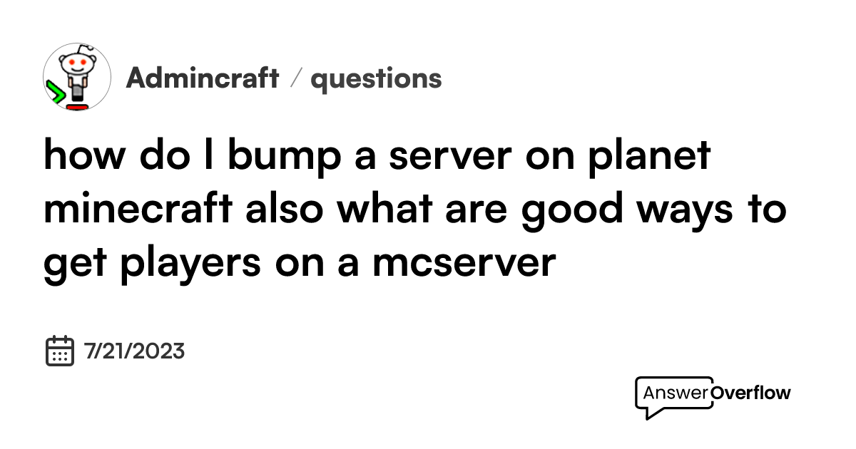 how do I bump a server on planet minecraft also what are good ways to ...