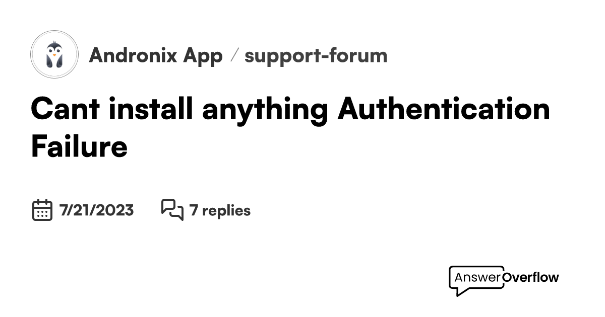 Can't install anything + Authentication Failure - Andronix App