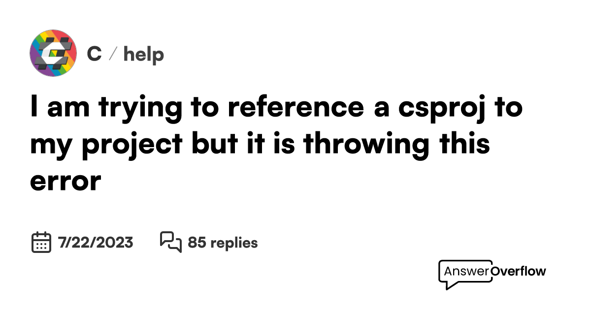 I Am Trying To Reference A Csproj To My Project But It Is Throwing This Error C
