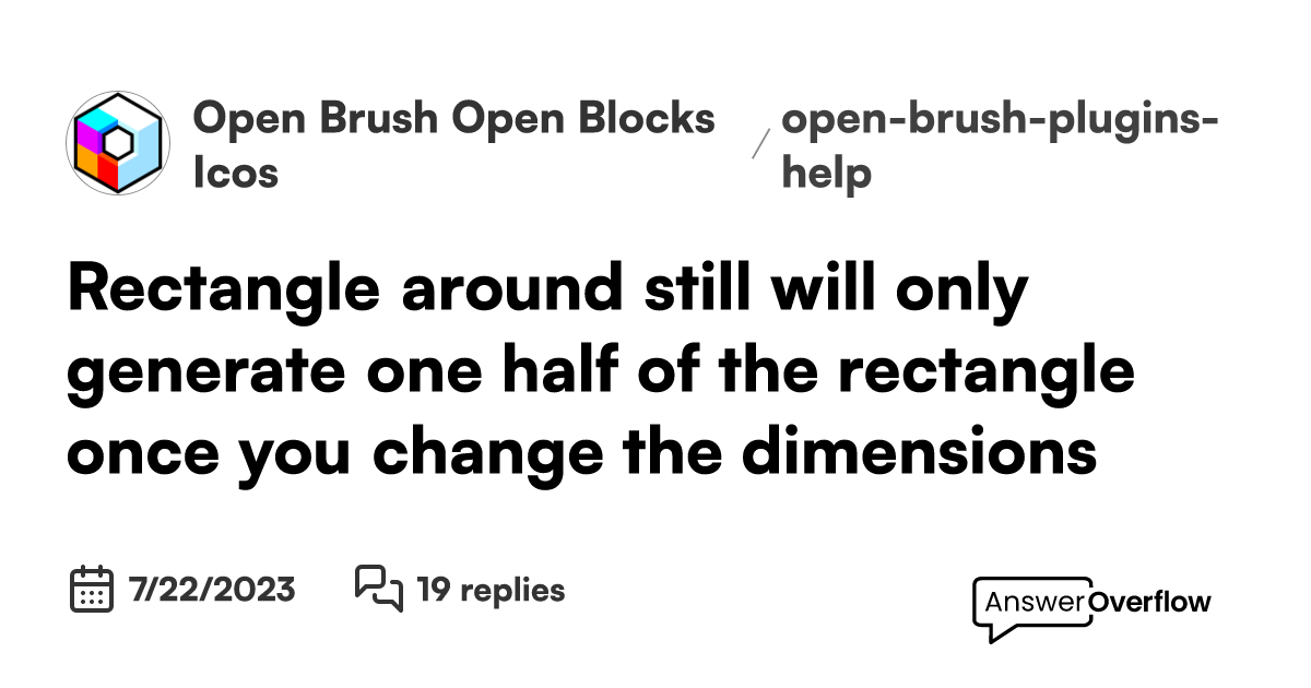 Rectangle around still will only generate one half of the rectangle once you change the ...