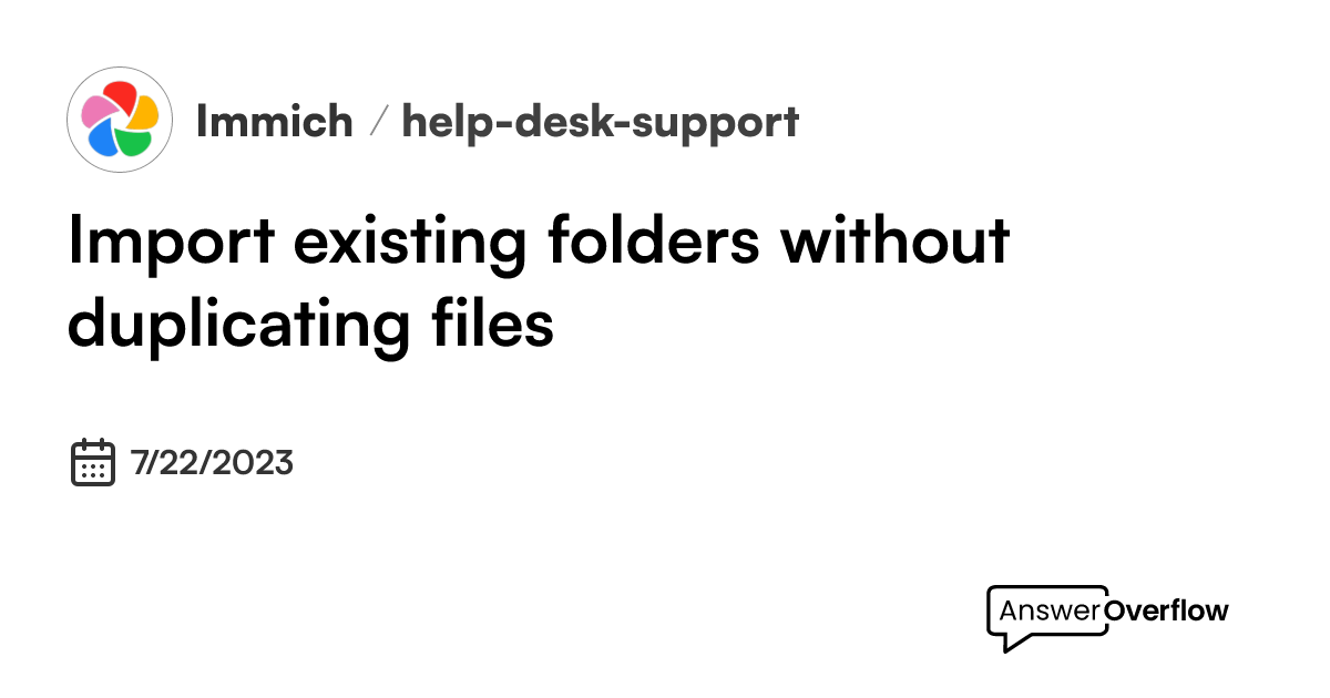 Import existing folders without duplicating files - Immich
