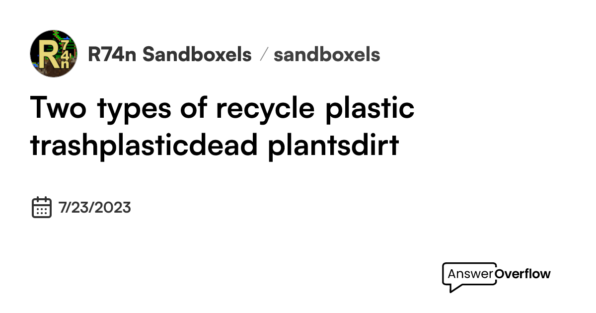 Two types of recycle (plastic trash=plastic+dead plants=dirt) - 🚨 R74n ...