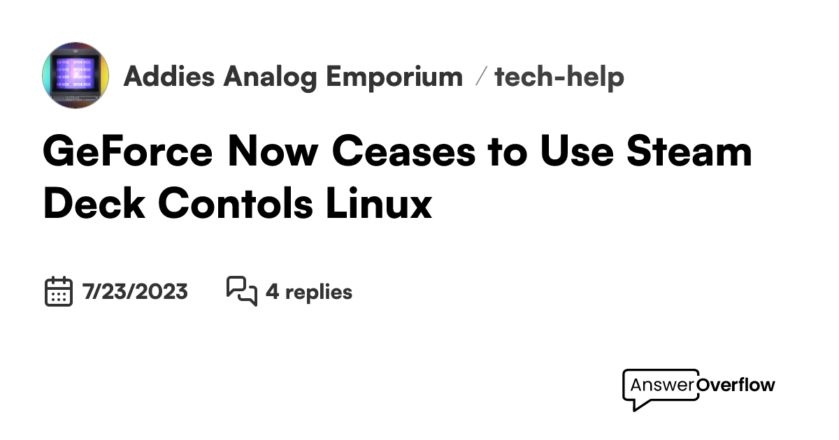 GeForce Now Ceases to Use Steam Deck Contols (Linux) - 📼 Addie’s Analog ...
