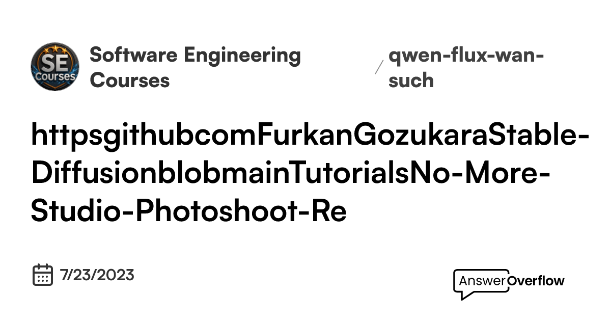 https://github.com/FurkanGozukara/Stable-Diffusion/blob/main/Tutorials/No-More-Studio-Photoshoot ...