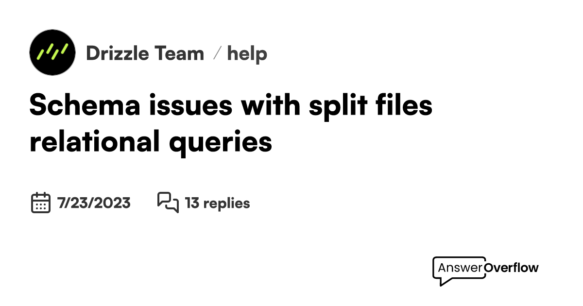Schema Issues With Split Files Relational Queries Drizzle Team 
