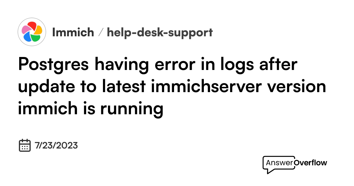 Postgres having error in logs after update to latest immich_server ...