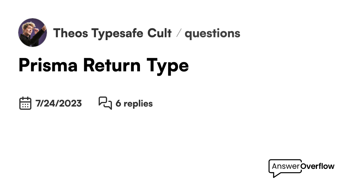 Prisma Return Type - Theo's Typesafe Cult