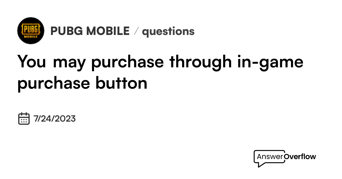 You may purchase through in-game purchase button. - PUBG MOBILE