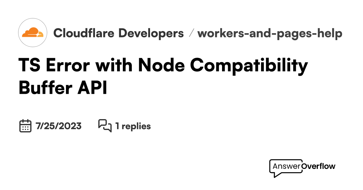 TS Error with Node Compatibility Buffer API? - Cloudflare Developers