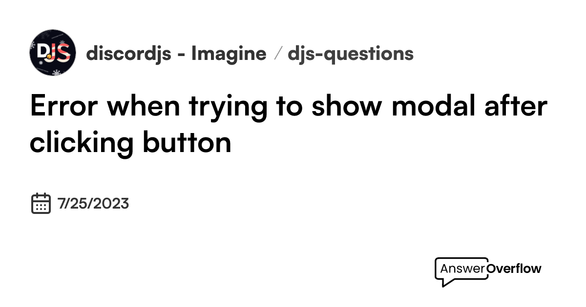 Error when trying to show modal after clicking button. - discord.js - Imagine a 👻