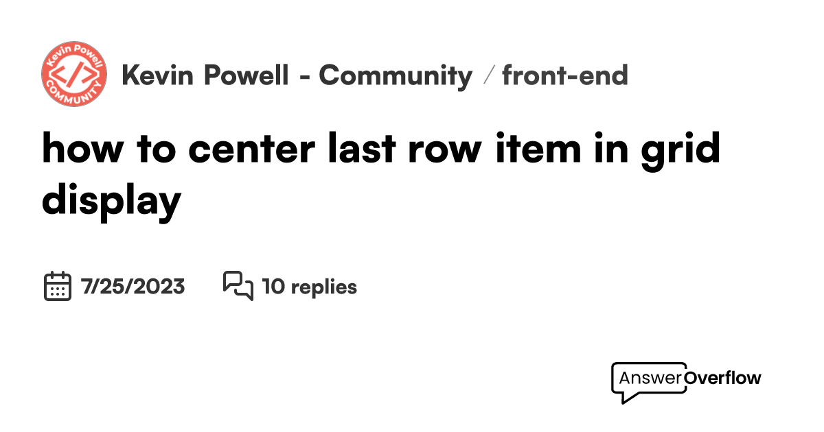 how to center last row item in grid display - Kevin Powell - Community