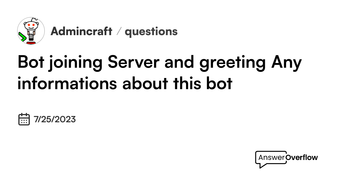 Bot joining Server and greeting. Any informations about this bot ...