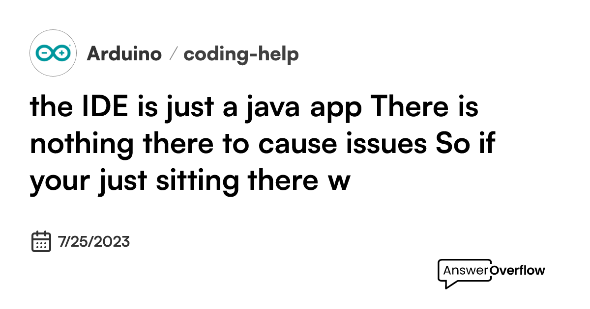 the IDE is just a java app. There is nothing there to cause issues. So if your just sitting ...