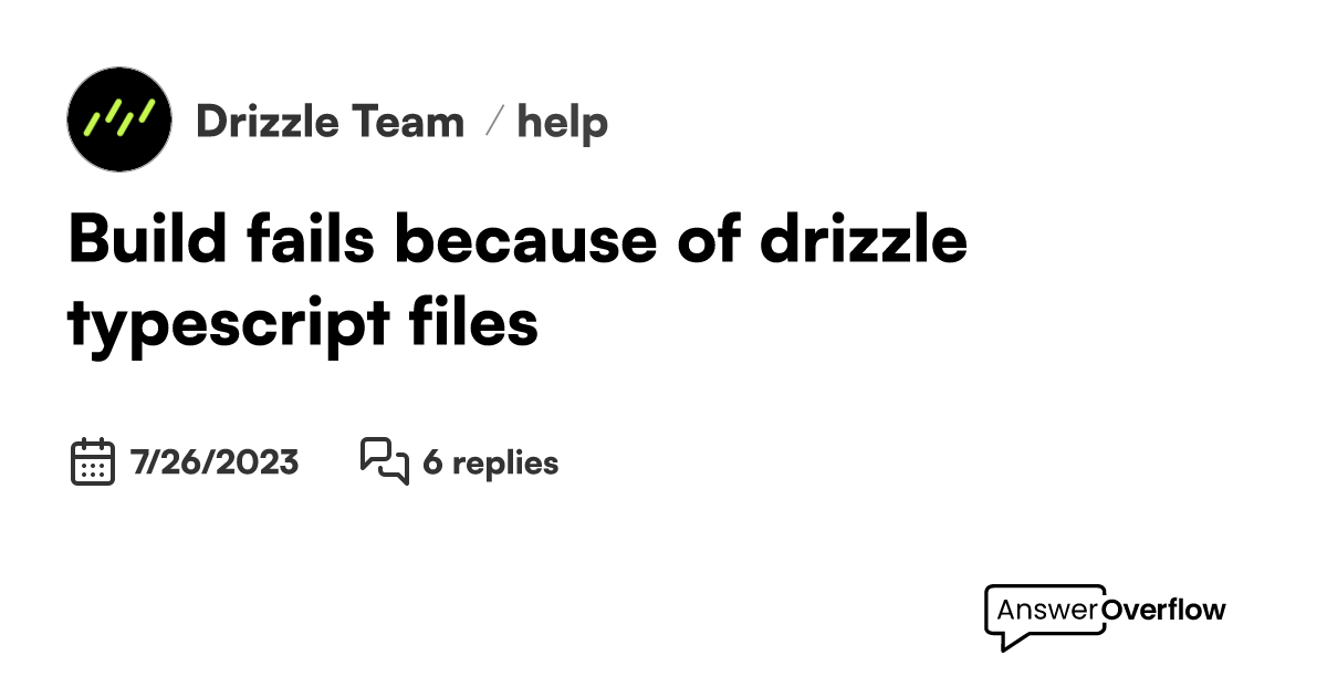 Build Fails Because Of Drizzle Typescript Files Drizzle Team