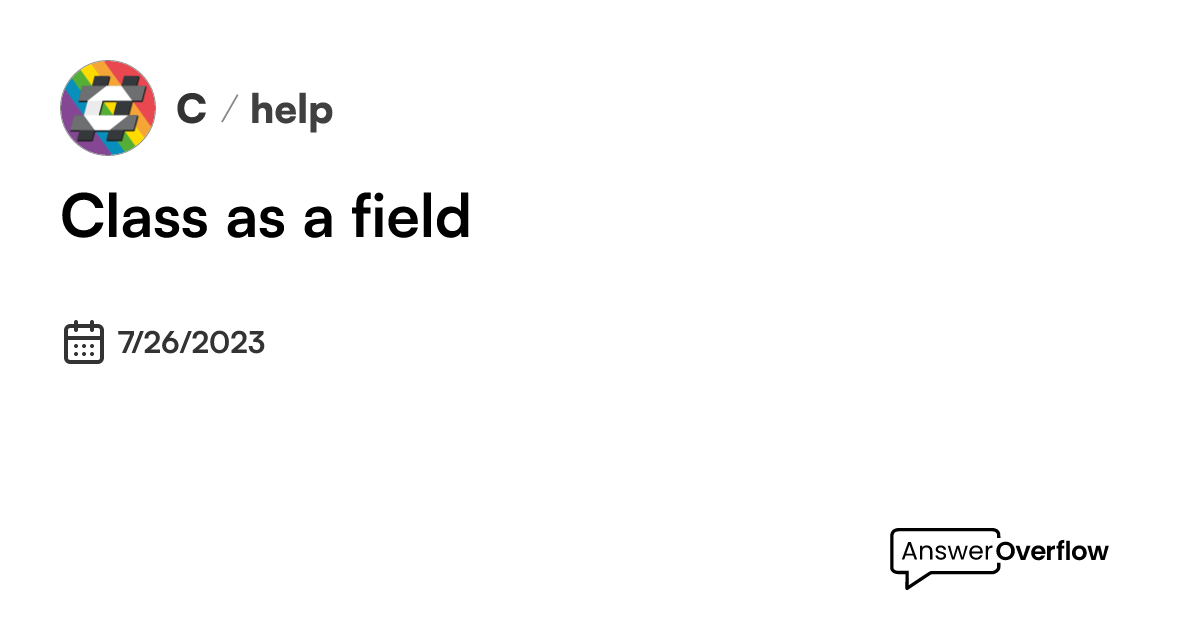 Class as a field? - C#