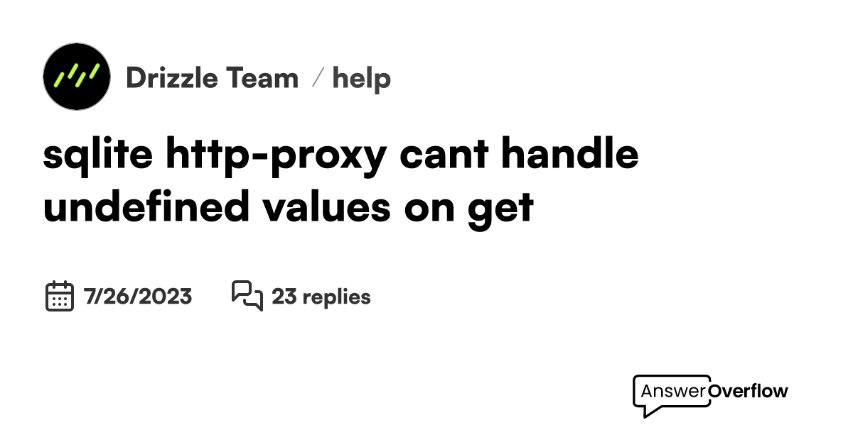 Sqlite Proxy Cant Handle Undefined Values On `get` Drizzle Team