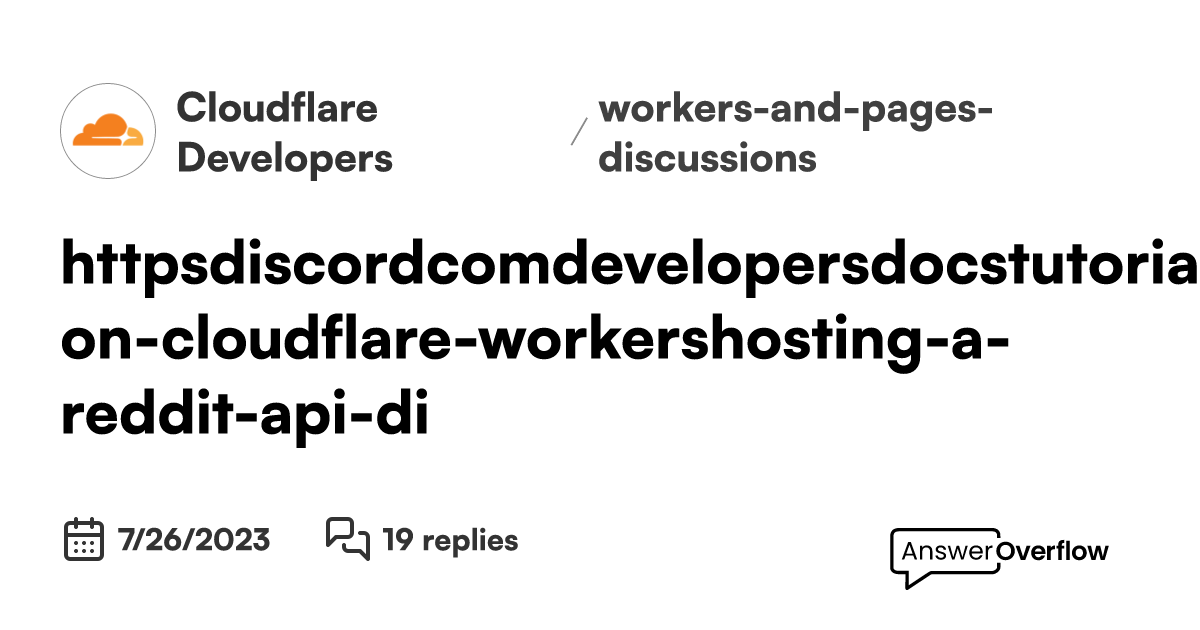 https://discord.com/developers/docs/tutorials/hosting-on-cloudflare-workers#hosting-a-reddit-api ...