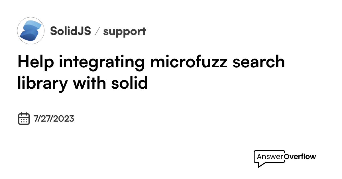 Help integrating microfuzz search library with solid - SolidJS