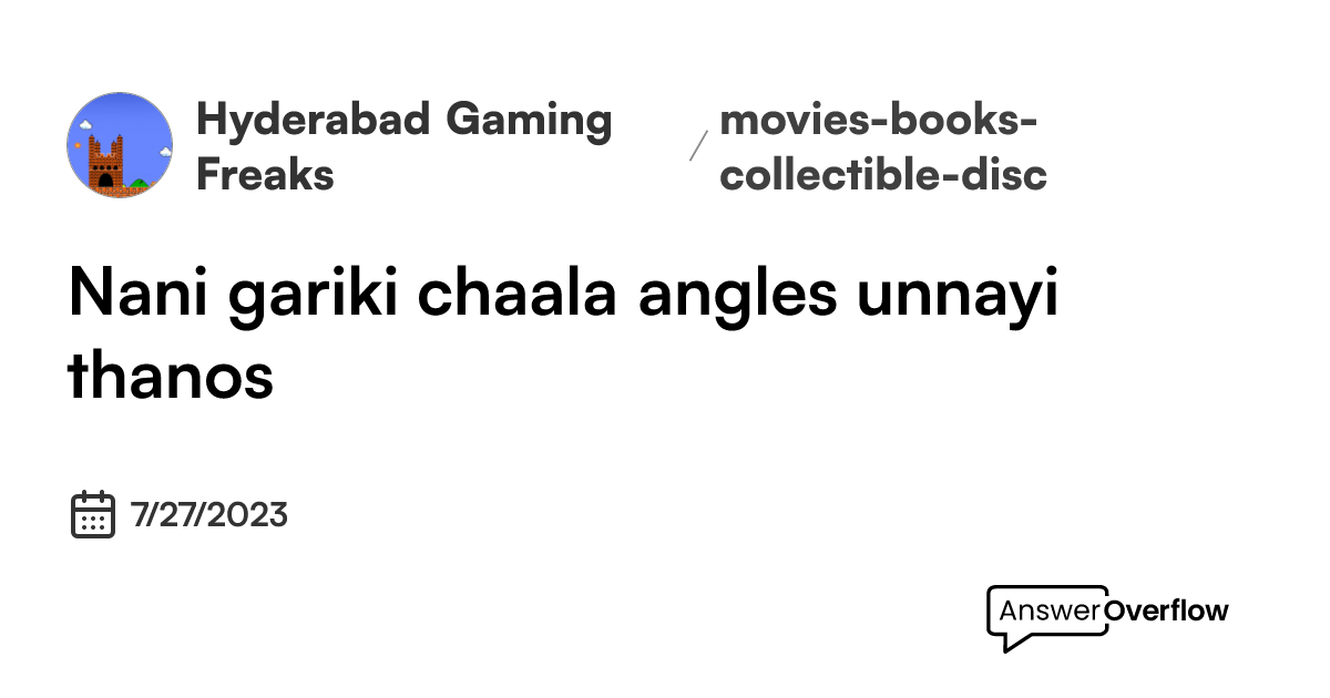 Nani gariki chaala angles unnayi :thanos: - Hyderabad Gaming Freaks!🎮🇮🇳