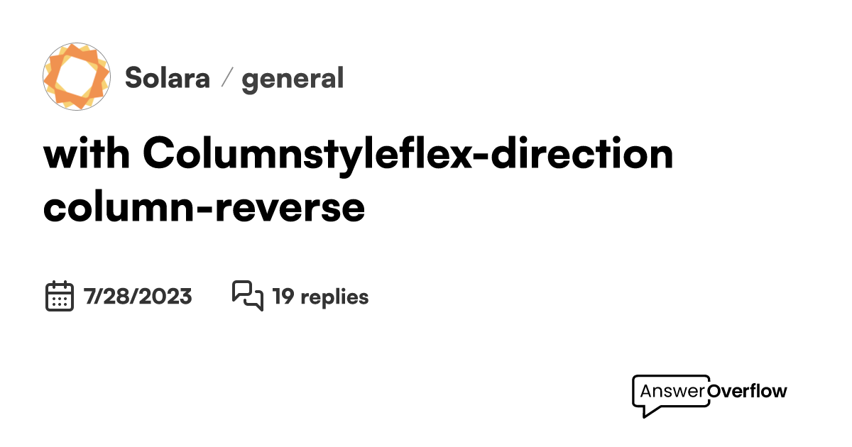with Column(style={"flex-direction": "column-reverse"}): ... ``` - Solara