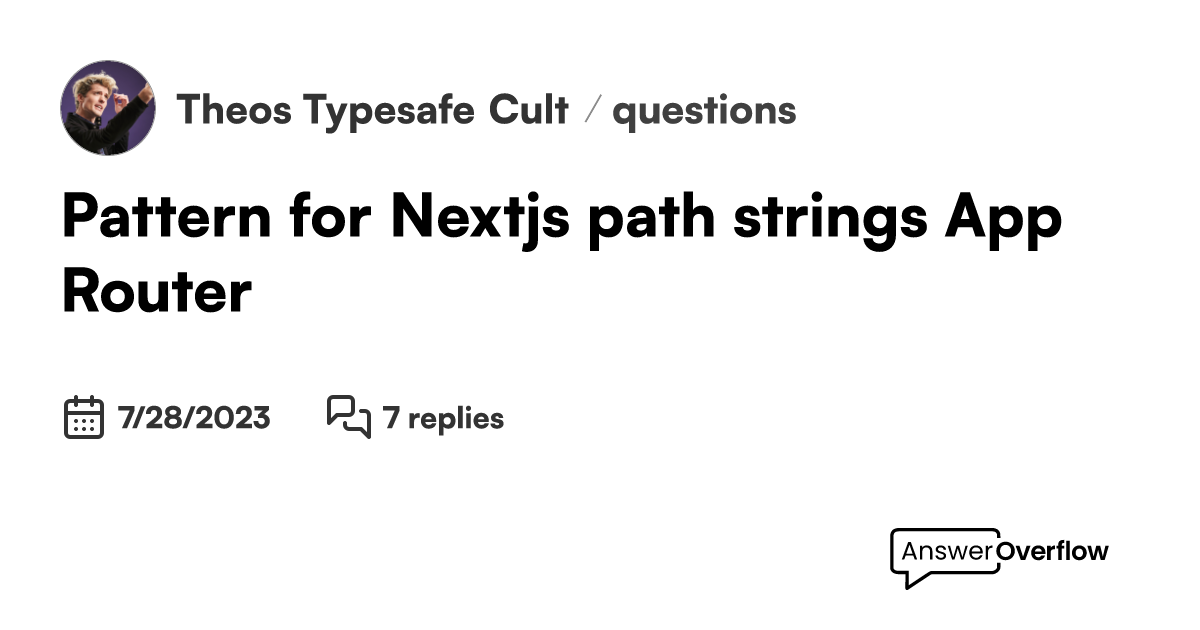 Pattern for Next.js path strings (App Router) - Theo's Typesafe Cult